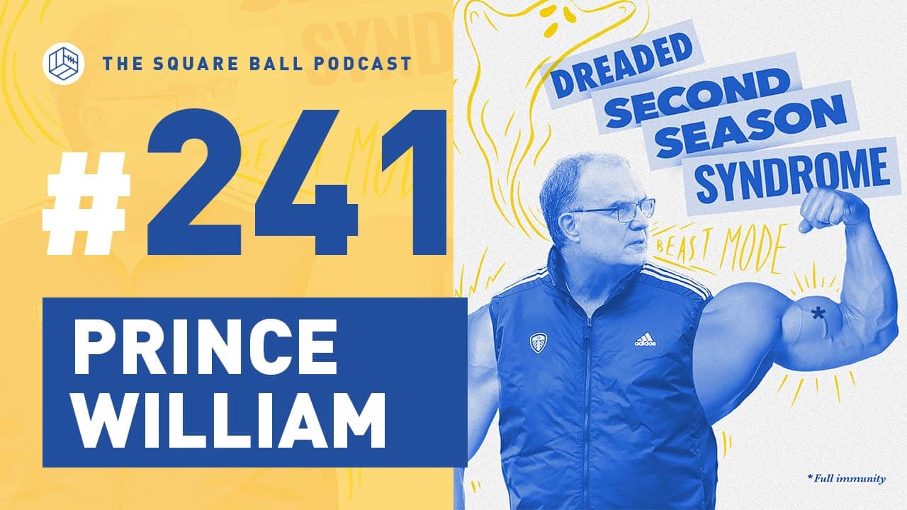 Watch TSB Podcast #241: Prince William • The Square Ball
