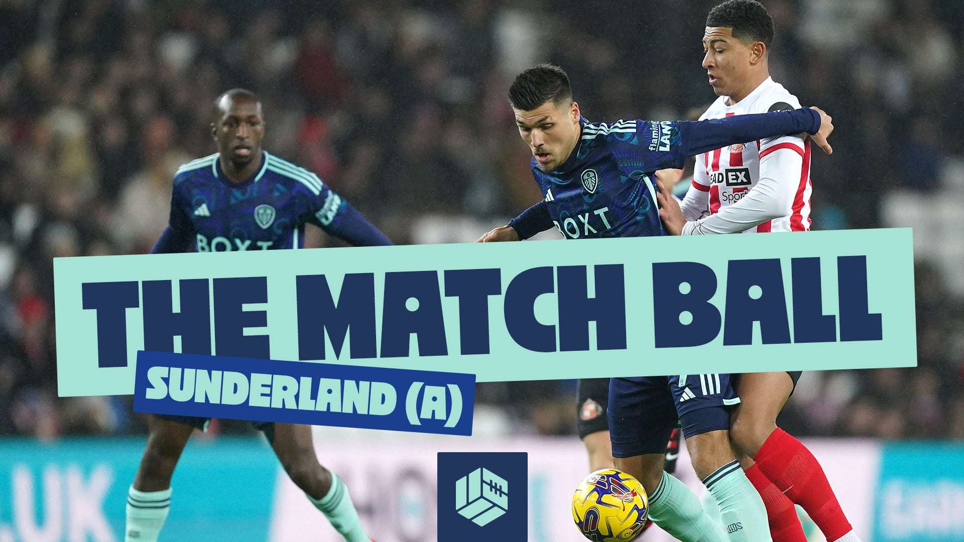Weary: Watch the Sunderland Match Ball • The Square Ball
